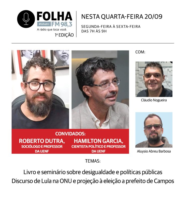 Desigualdade, Lula na ONU e Campos 2024 no Folha no Ar desta 4ª – Opiniões
